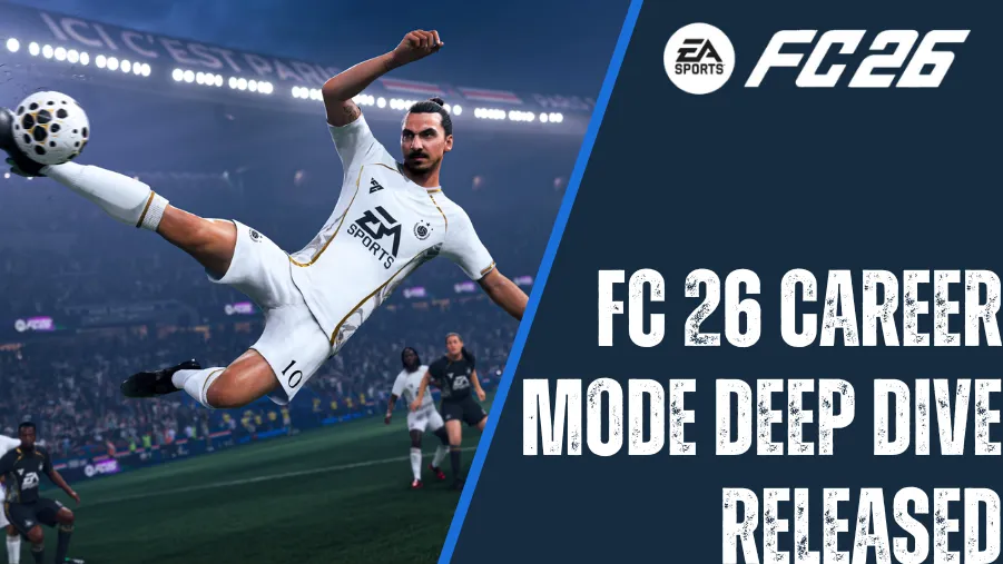 FC 26 Career Mode Deep Dive Released: Career Mode Archetypes, Events & More